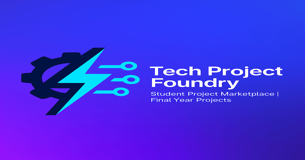 Tech Project Foundry | Final Year Student Projects